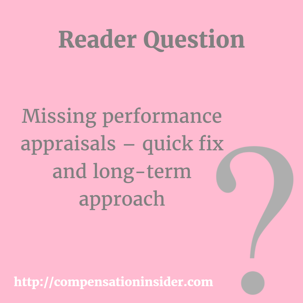 Missing Performance Appraisals Quick Fix And Long term Approach Missing Performance Appraisals Quick Fix And Long term Approach